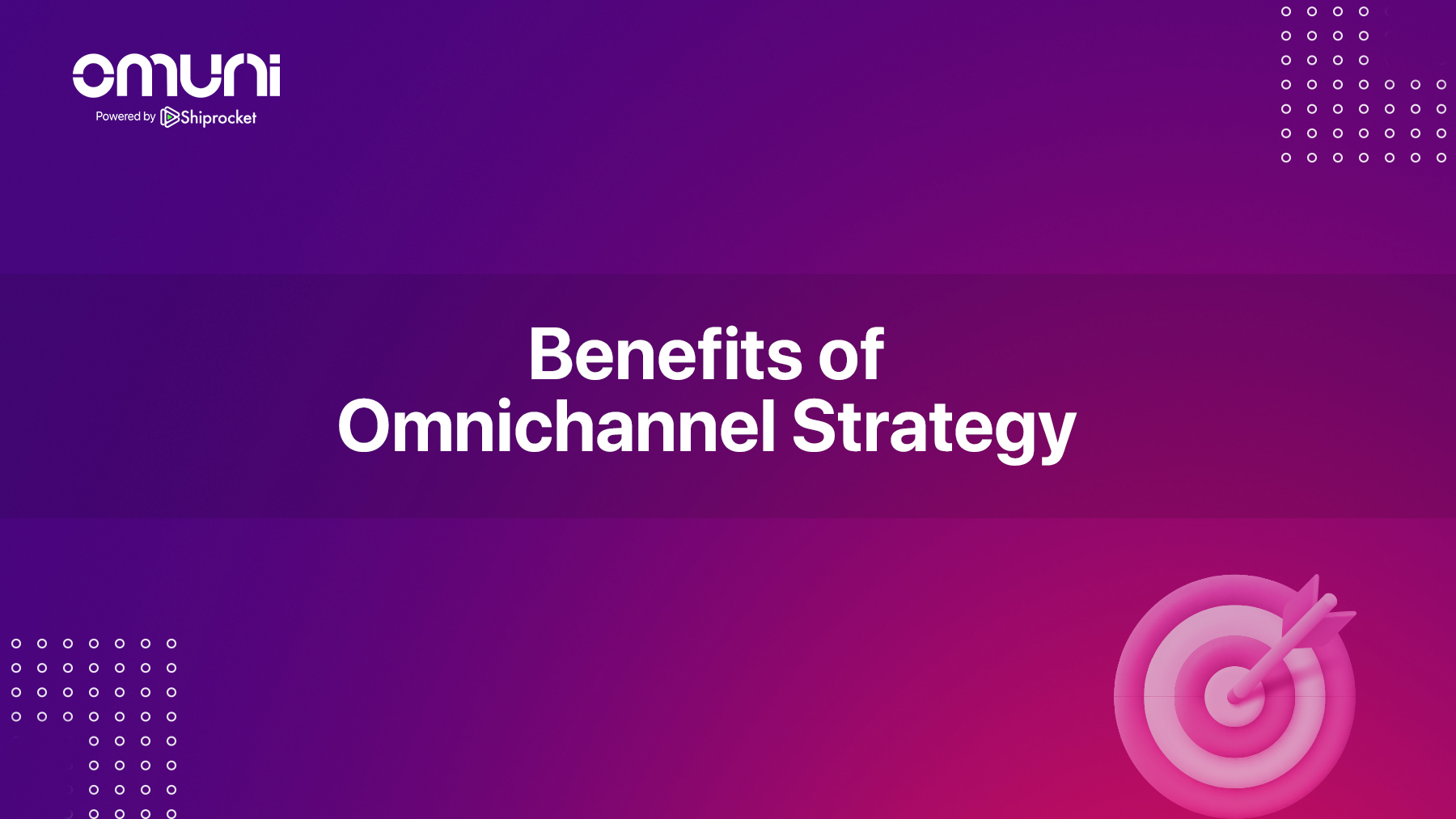 Your Comprehensive Guide to Omnichannel Marketing - Omuni