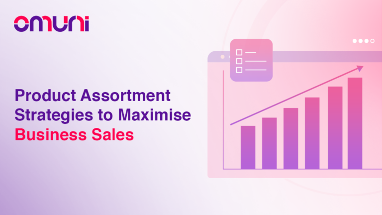 Product Assortment Strategies to Maximise Business Sales - Omuni